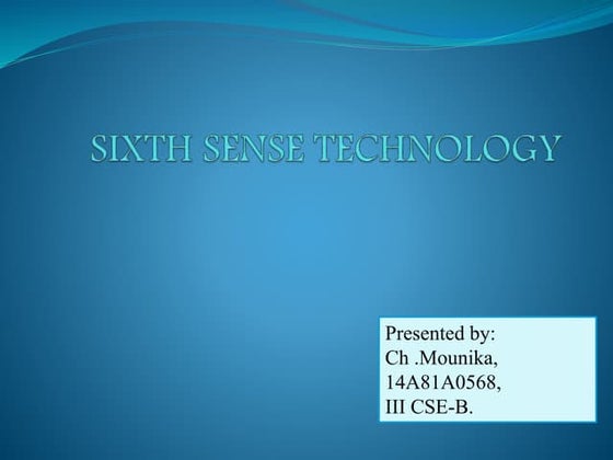 The sixth sense technology complete ppt | PPT