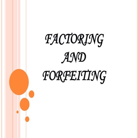 14 factoring & forfeiting | PPT