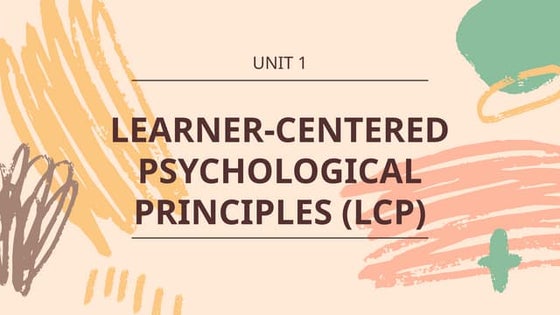 Learner - Centered Psychological Principles (LCP) | PPTX