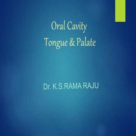 Anatomy of oral cavity | PPTX