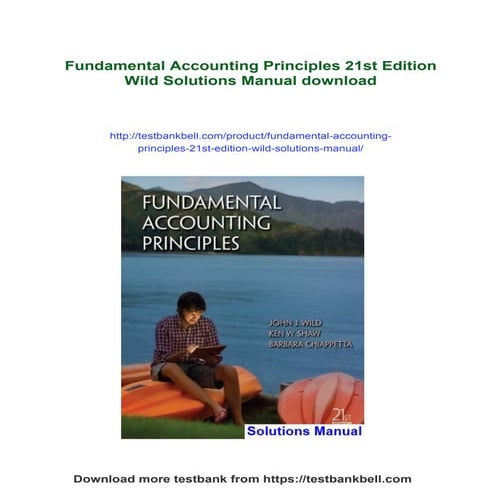 Fundamental Accounting Principles 21st Edition Wild Solutions Manual | PDF