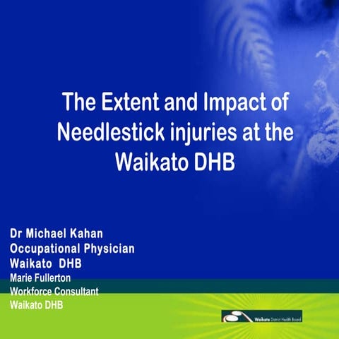 The Extent and Impact of Needlestick Injuries at the Waikato DHB | PPT
