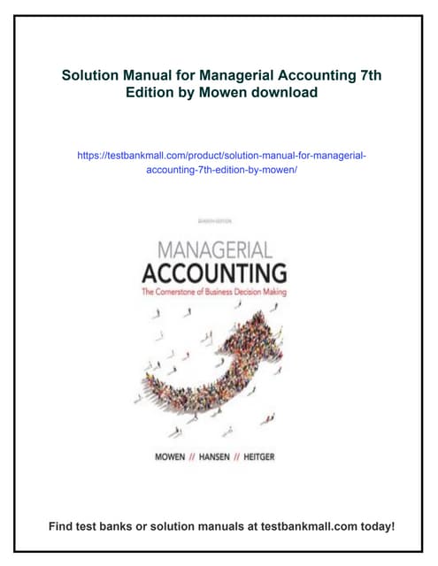 Solution Manual for Managerial Accounting 7th Edition by Mowen | PDF