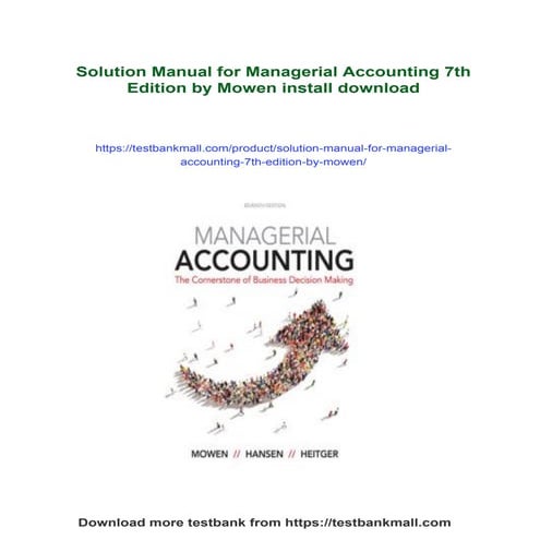 Solution Manual for Managerial Accounting 7th Edition by Mowen | PDF