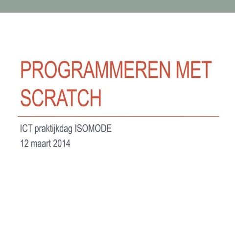 Programmeren op de basisschool met Scratch | PPTX