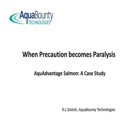 Dr. Ronald L. Stotish - When Precaution Becomes Paralysis | PPT