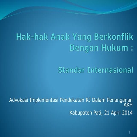 Hak-Hak Anak yang berKonflik dengan Hukum.pptx