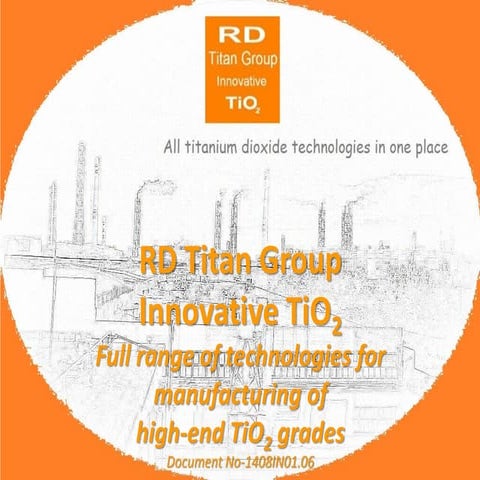 RD Titan Group Innovative TiO2. Full range of technologies for ...