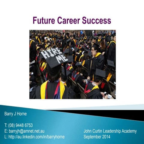 Future Career Success: John Curtin Leadership Academy | PPTX