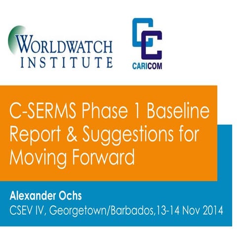 C-SERMS Phase 1 Baseline Report & Suggestions for Moving Forward | PPTX