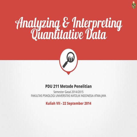 PDU 211 Research Methods: Analyzing & Interpreting Quantitative Data | PPT