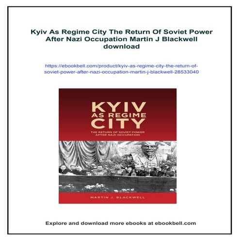 Kyiv As Regime City The Return Of Soviet Power After Nazi Occupation ...
