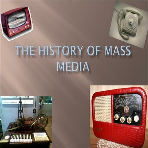 THE HISTORY OF MASS MEDIA. EDUCATION/PROJECT | PDF
