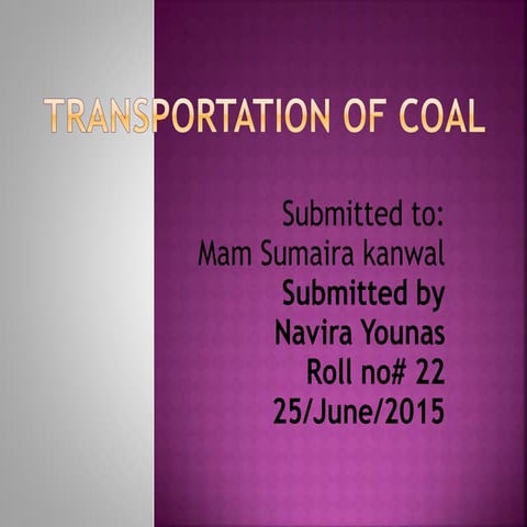 Transportation of coal ppt | PPTX