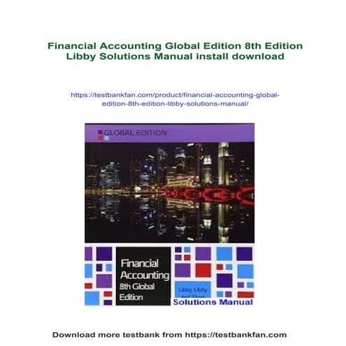Financial Accounting Global Edition 8th Edition Libby Solutions Manual | PDF