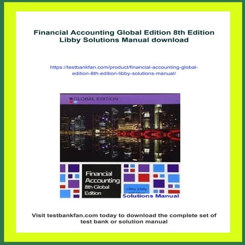 Financial Accounting Global Edition 8th Edition Libby Solutions Manual