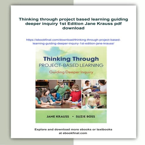 Thinking through project based learning guiding deeper inquiry 1st Edition Jane Krauss | PDF