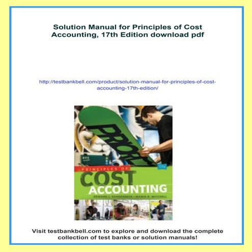 Solution Manual for Principles of Cost Accounting, 17th Edition | PDF