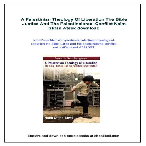 A Palestinian Theology Of Liberation The Bible Justice And The ...