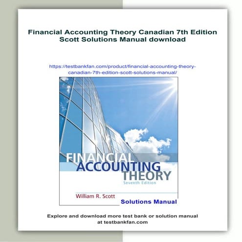 Financial Accounting Theory Canadian 7th Edition Scott Solutions Manual ...