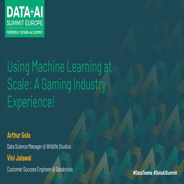 Using Machine Learning at Scale: A Gaming Industry Experience! | PPT