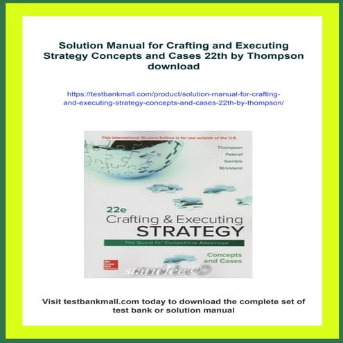 Solution Manual for Crafting and Executing Strategy Concepts and Cases 22th by Thompson | PDF