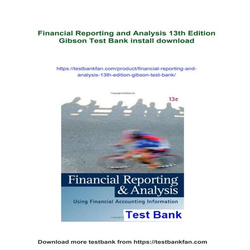 Financial Reporting and Analysis 13th Edition Gibson Test Bank | PDF