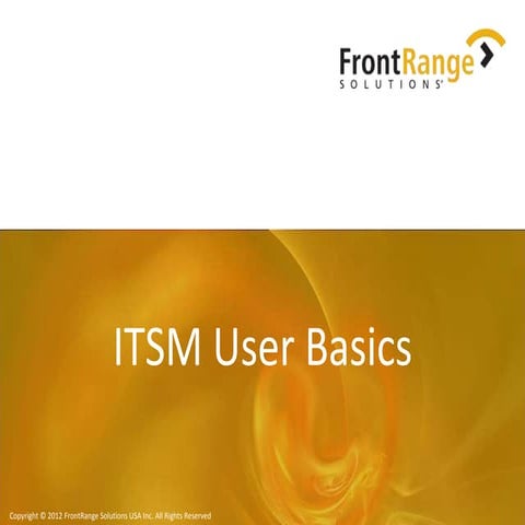 ITSM User Basics Student Guide Some Company | PPTX