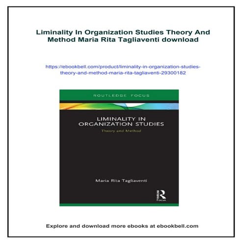 Liminality In Organization Studies Theory And Method Maria Rita ...