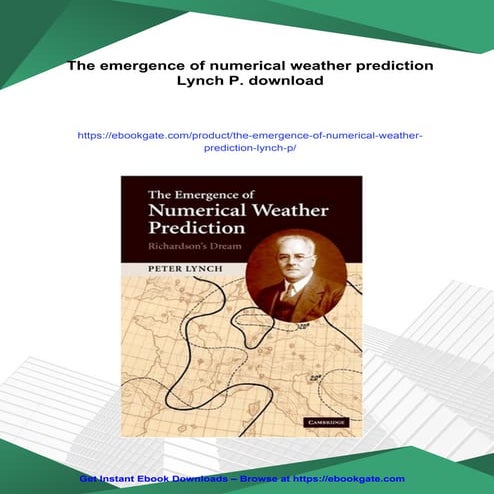 The emergence of numerical weather prediction Lynch P. | PDF