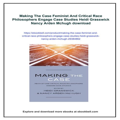 Making The Case Feminist And Critical Race Philosophers Engage Case Studies Heidi Grasswick ...