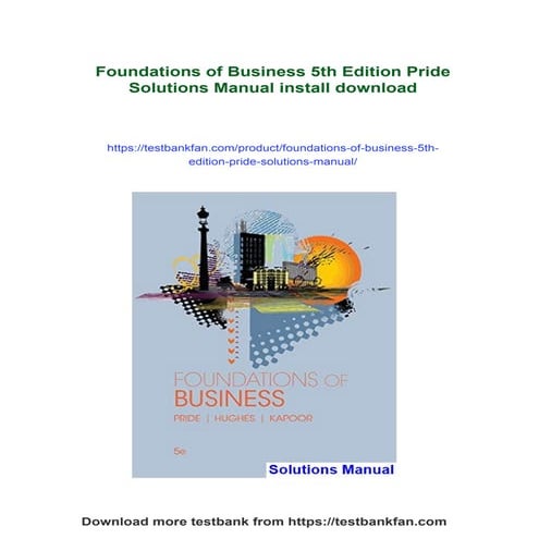 Foundations of Business 5th Edition Pride Solutions Manual | PDF