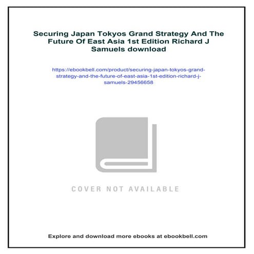 Securing Japan Tokyos Grand Strategy And The Future Of East Asia 1st ...