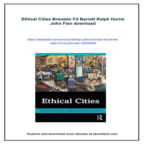 Ethical Cities Brendan Fd Barrett Ralph Horne John Fien | PDF