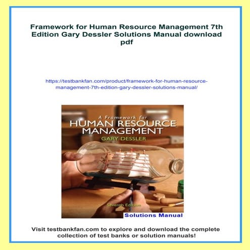 Framework for Human Resource Management 7th Edition Gary Dessler Solutions Manual | PDF