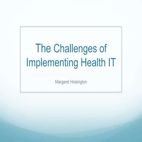 Challenges of Implementing Health IT | PPTX