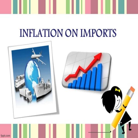 Inflation on imports | PPT