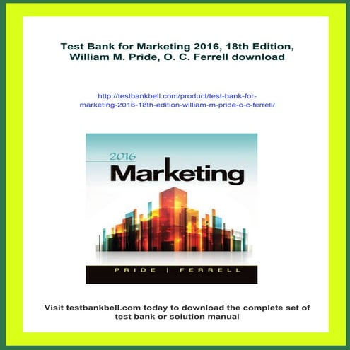 Test Bank for Marketing 2016, 18th Edition, William M. Pride, O. C ...