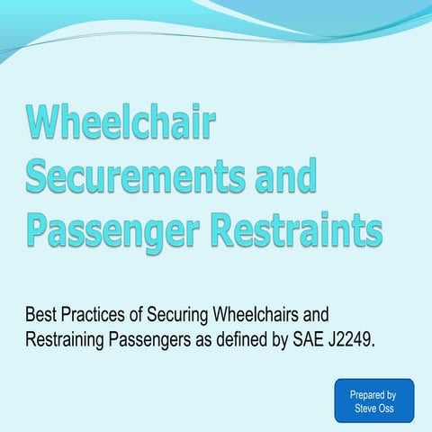 Steve Wheelchair Securements and Passenger Restraints | PPT
