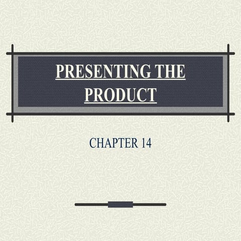 14) chapter 14 overheads -presenting the product | PPT