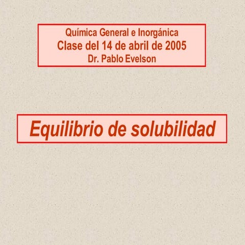14 Equilibrio De Solubilidad 14 04 05 Ppt Descarga Gratuita