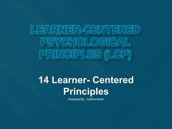 Learner - Centered Psychological Principles (LCP) | PPTX