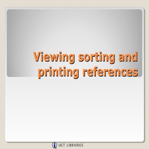 RefWorks 2.0 viewing sorting printing | PPT | Computing | Technology ...