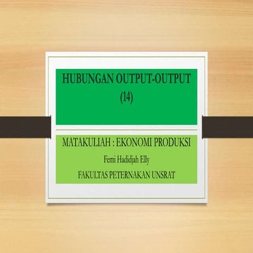 Hubungan output dan output lainnya dalam proses produksi | PDF