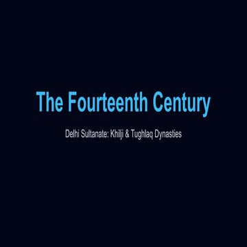 The Fourteenth Century Delhi Sultanate: Khilji and Tughlaq Dynasties ...
