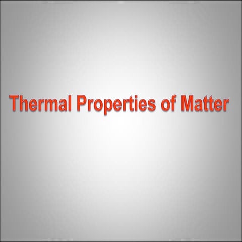 14 thermal physics thermal properties of matter | PPT