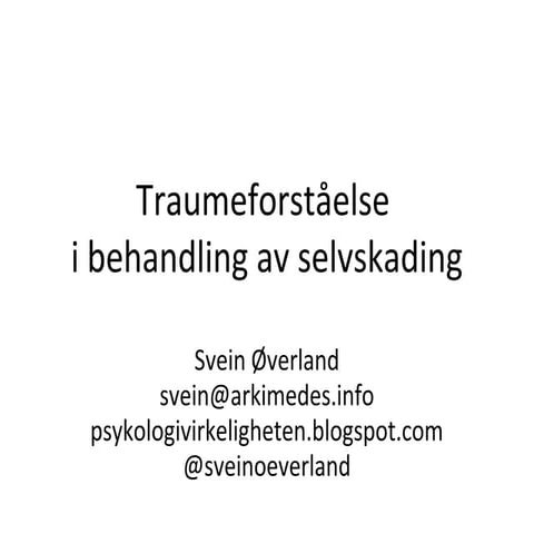 Traumeforståelse og selvskading | PPT
