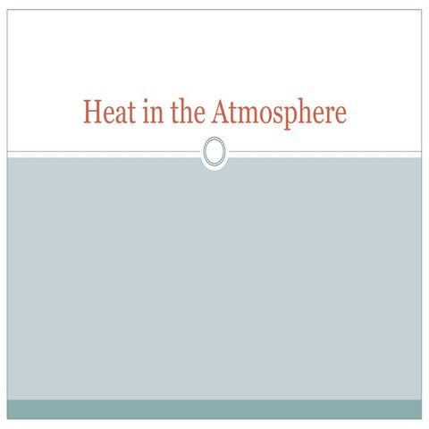 15. heat in the atmosphere notes | PPTX