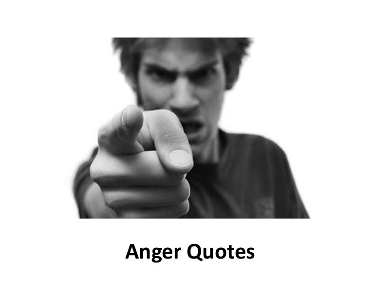 Anger Inspirational And Motivational Quotes