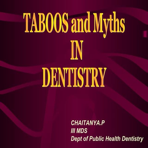 15.Dr.chaitanya, taboos in dentistry | PPT